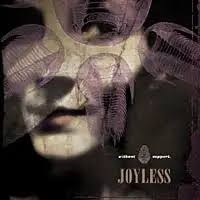Joyless “Without Support” – Subliminal Notes